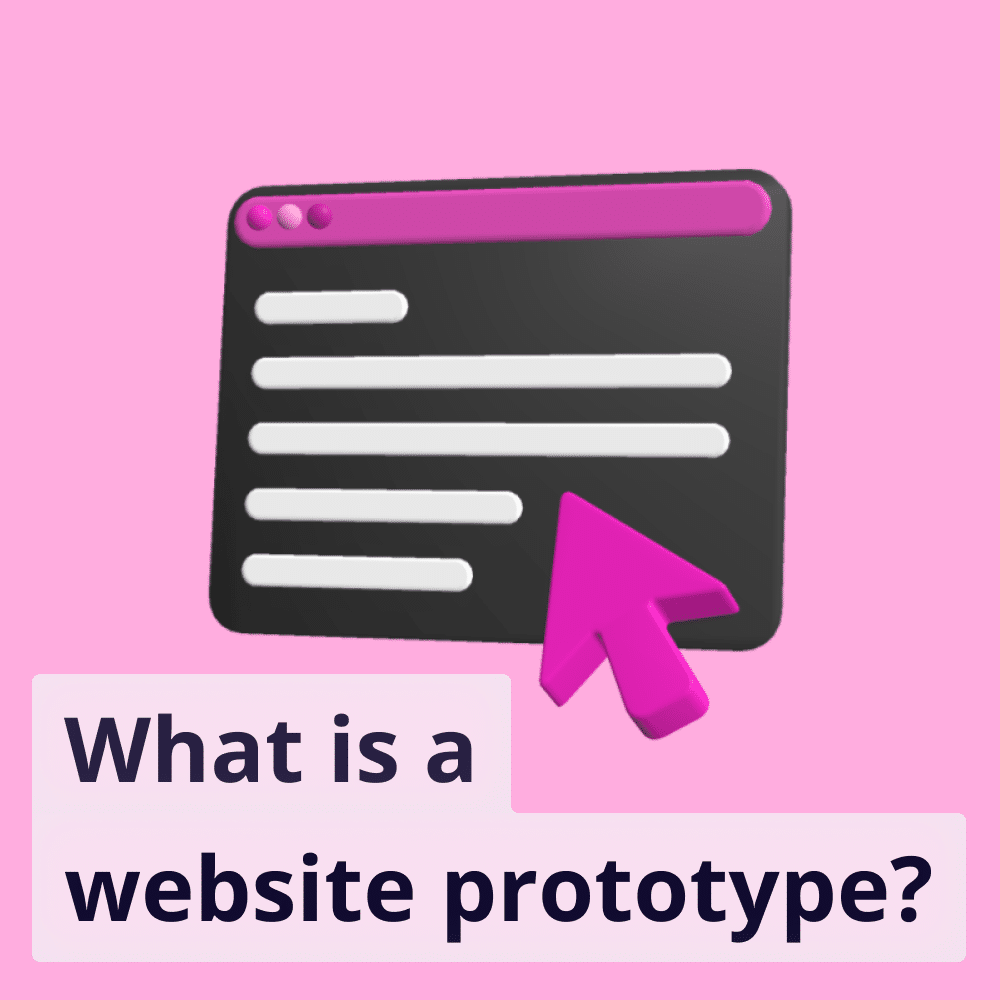 What Is a Website Prototype? Understanding the Prototyping Process