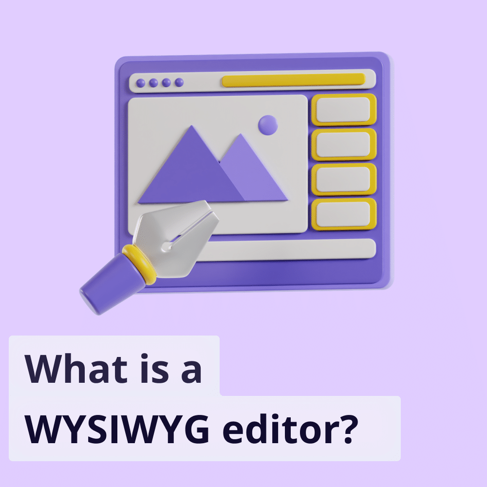 Was ist ein WYSIWYG-Editor? Vereinfachte Inhaltserstellung
