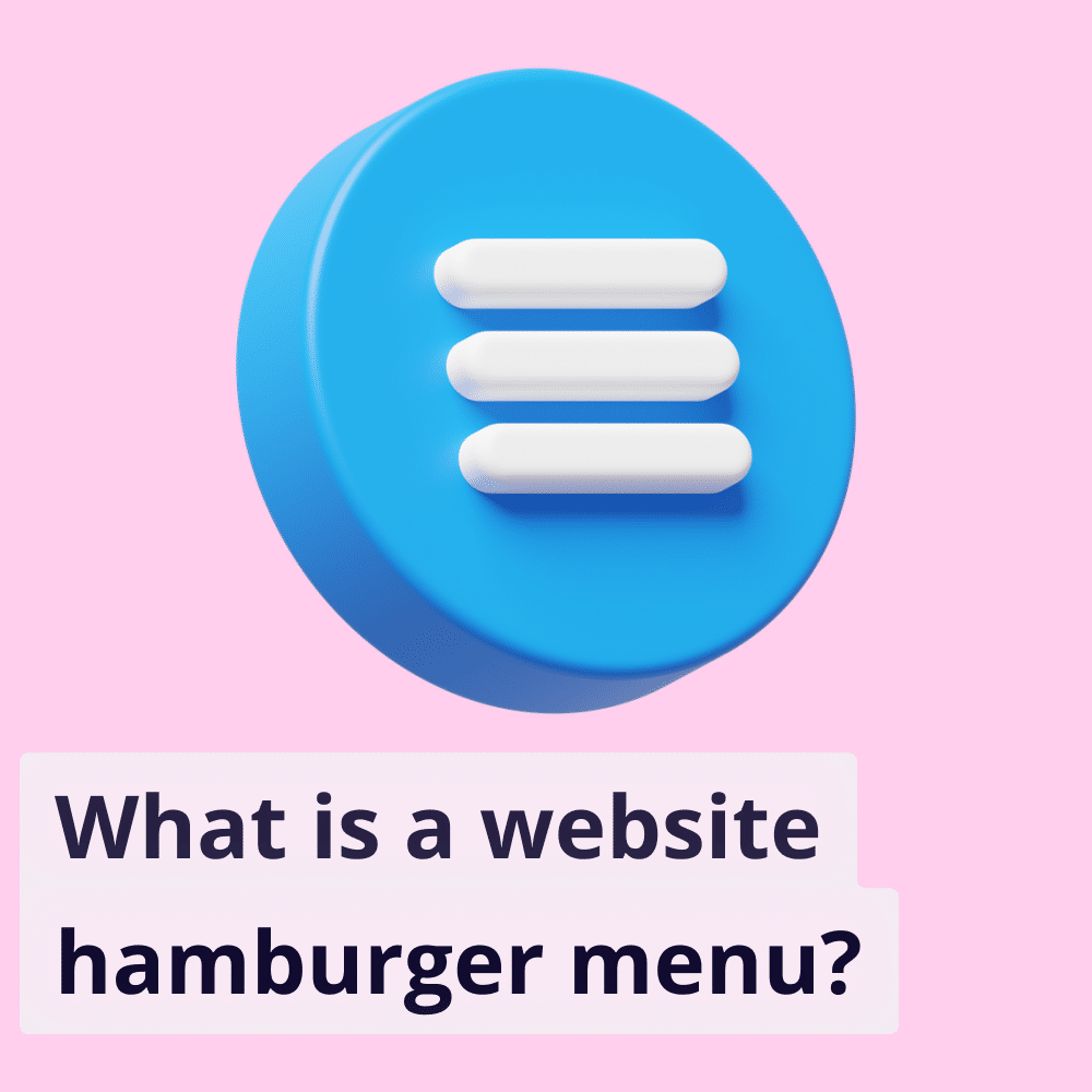 What is a Website Hamburger Menu? Its Role & Function in Web Design