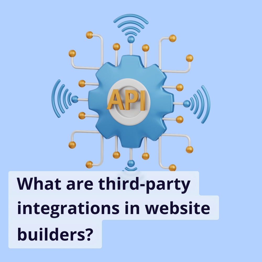 What Are Third-Party Integrations in Website Builders? What Are Third-Party Integrations in Website Builders?