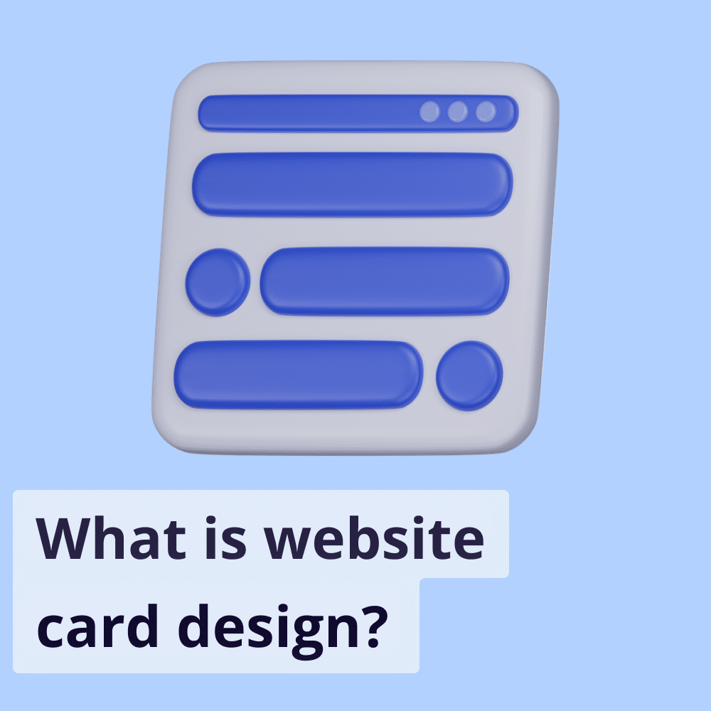 What Is Website Card Design? Fundamentals of UI Card Components