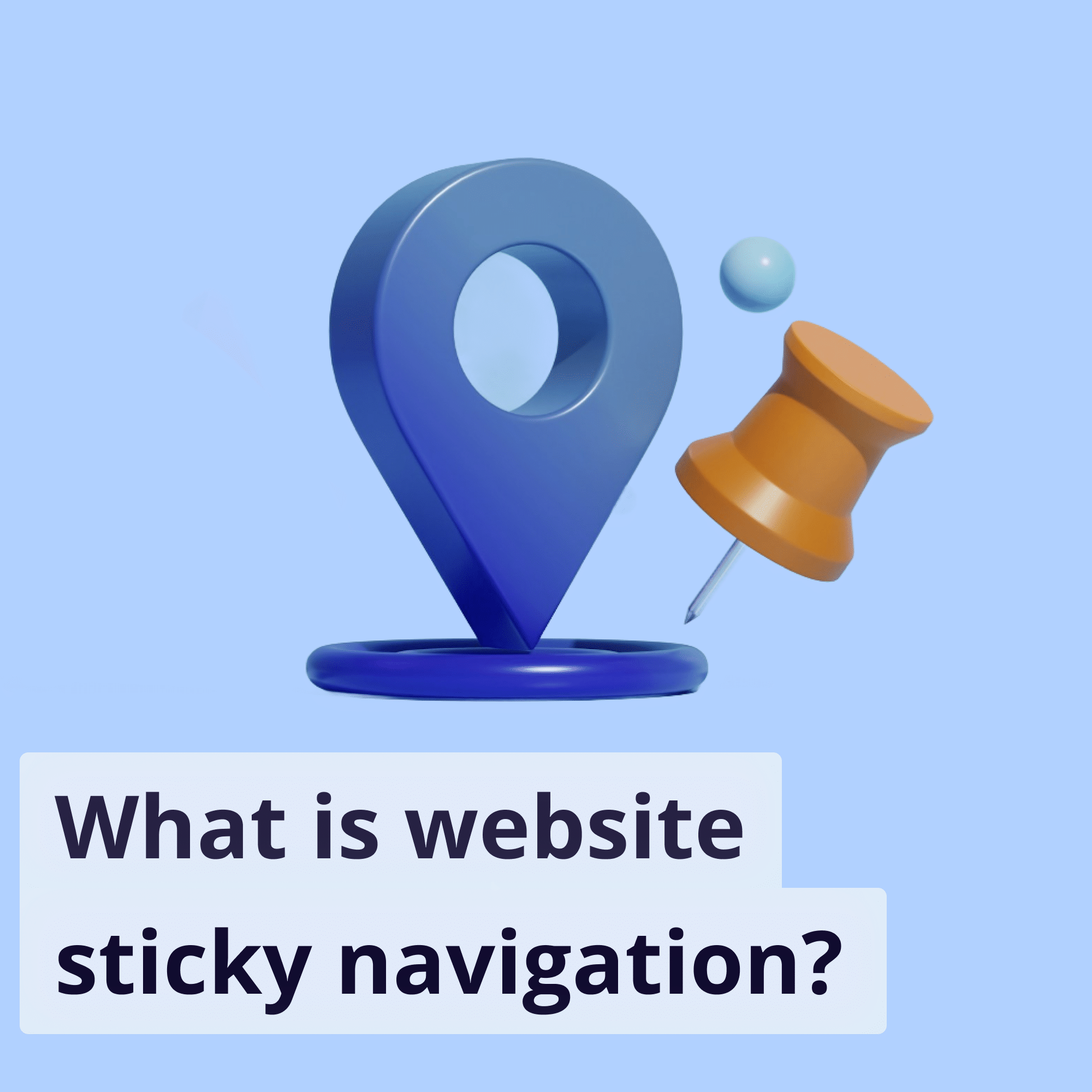 What is Website Sticky Navigation? Understanding Fixed Menus