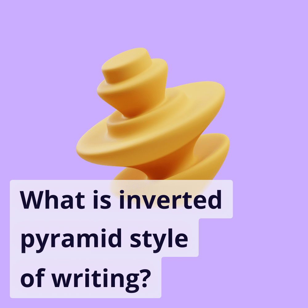 What is the Inverted Pyramid Style of Writing?