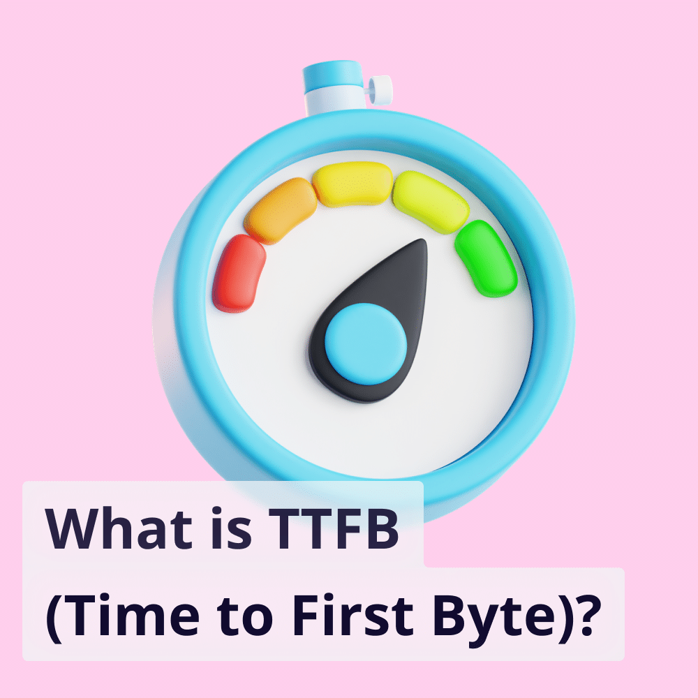 What is Time to First Byte (TTFB)? Improve Website Speed