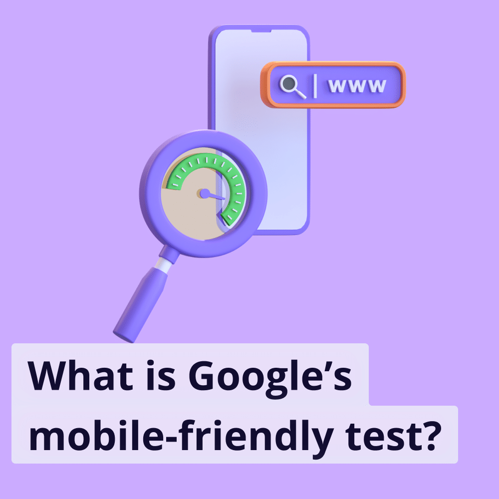 What is Google's Mobile-Friendly Test? Optimize for mobile