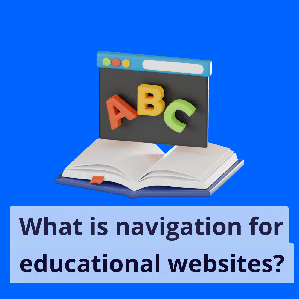 What is Navigation for Educational Websites? Enhance Web Use
