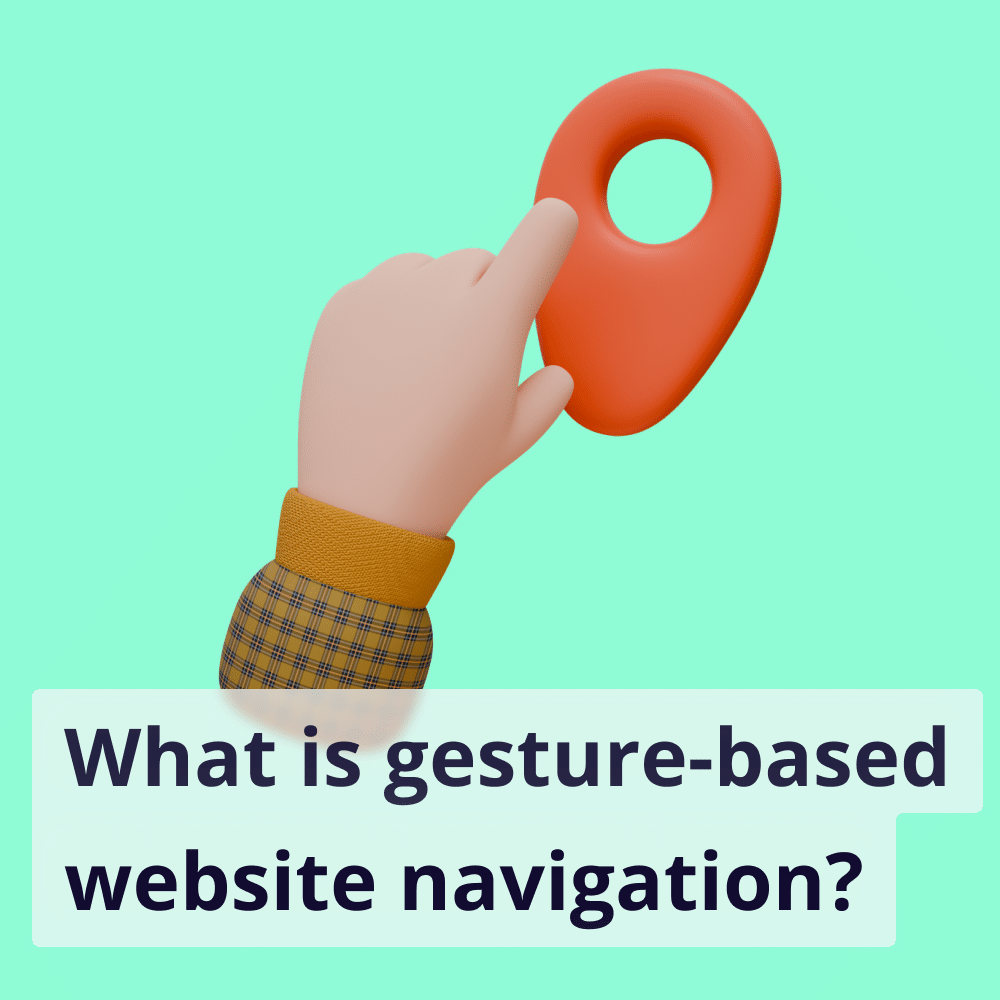 What Is Gesture Based Website Navigation Intuitive Browse
