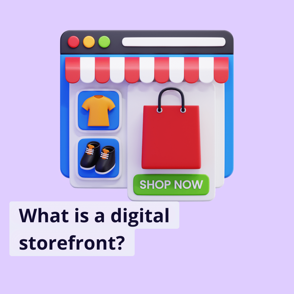 What is a Digital Storefront? Sell Products Online