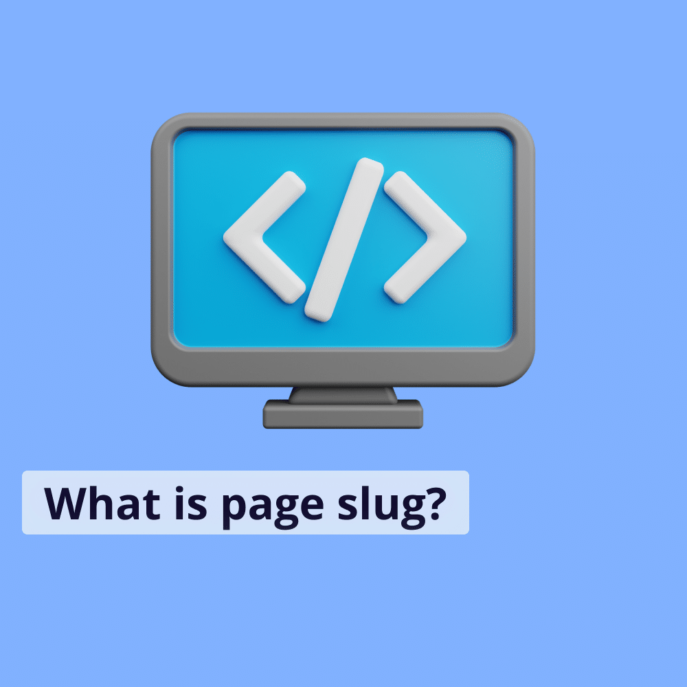 What is a Page Slug? For Better SEO Rankings