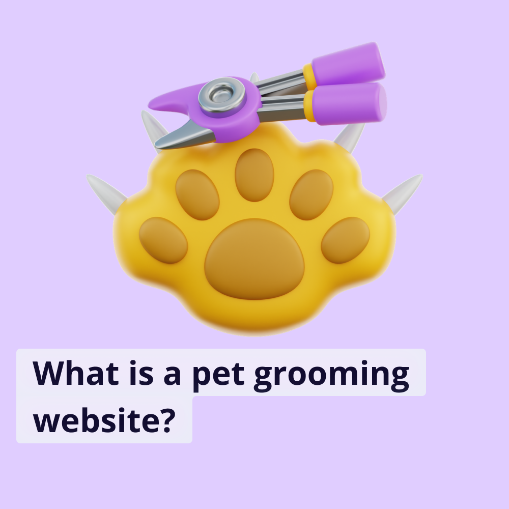 What is a Pet Grooming Website? Attract New Clients