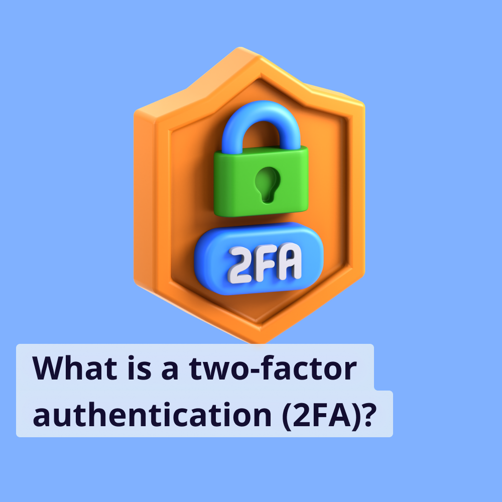 What is Two-Factor Authentication (2FA)? Secure Your Data